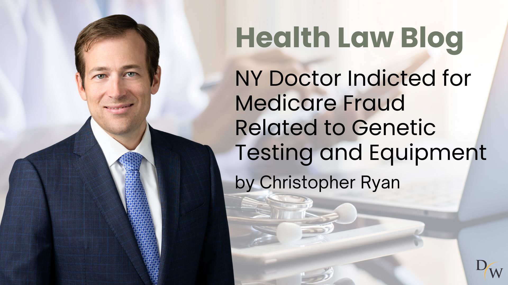NY Doctor Indicted for Medicare Fraud Related to Genetic Testing and ...
